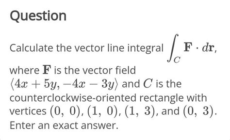 solved question calculate the vector line integral lo f dr