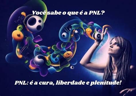 Você sabe o que é e quais os benefícios da PNL O que é Programação