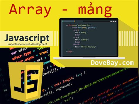 javascript array cách tạo sử dụng và truy xuất mảng trong javascript