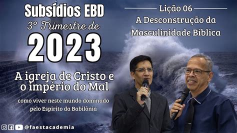 A Desconstru O Da Masculinidade B Blica Li O Ebd Estudo