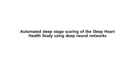 2020 11 2 automated sleep stage scoring of the sleep heart ppt
