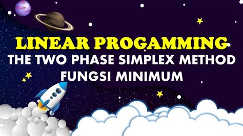 linear programming the two phase simplex method fungsi minimum kelas d kel 10 ganjil 2022