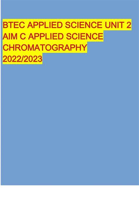 btec applied science unit 2 aim c applied science chromatography 2022 2023 btec stuvia us