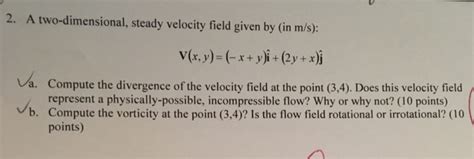 solved a two dimensional steady velocity field given by in