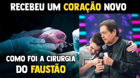 Faustão e a Fila do SUS ENTENDA como foi o transplante DO CORAÇÃO