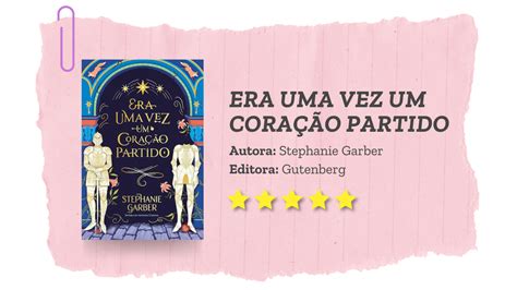 Resenha Era Uma Vez Um Cora O Partido Da Autora Stephanie Garber