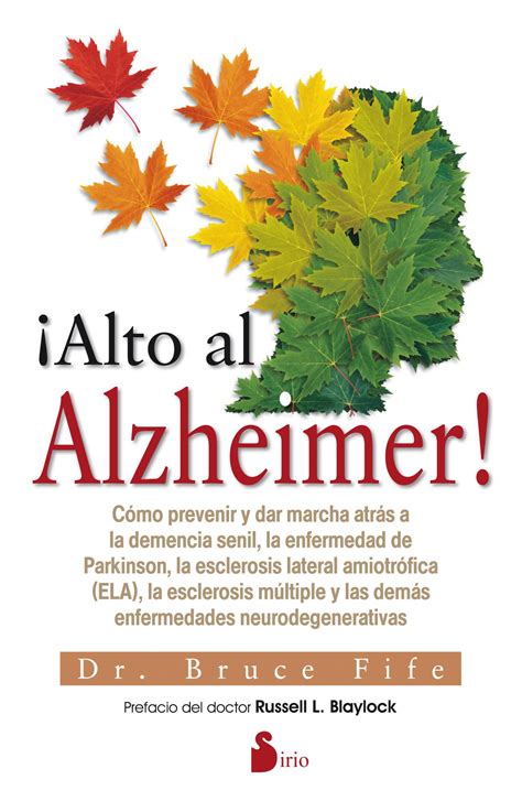 Alto al Alzheimer el libro que te enseña a prevenir y dar marcha