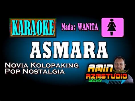 ASMARA Novia Kolopaking KARAOKE Nada WANITA YouTube