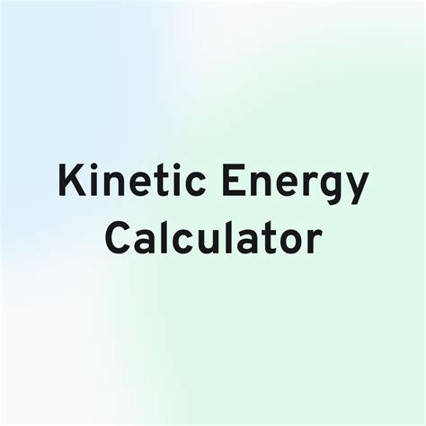 Kinetic Energy Calculator Hexacalculator