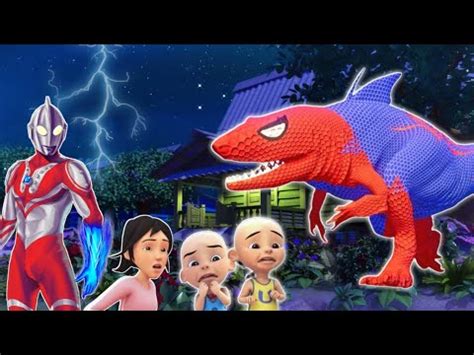 Upin Ipin Dan Ultraman Ribut Melawan Monster Tirex Megalodon Youtube