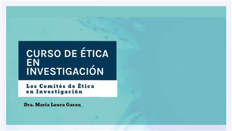 Los Comités de Ética en Investigación