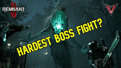 Remnant Bosses Ranked Who Is The Hardest Boss Youtube