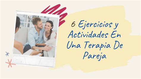 6 Ejercicios Y Actividades En Una Terapia De Pareja YouTube