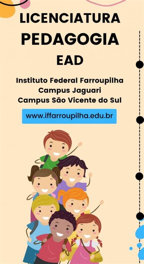 Licenciatura Em Pedagogia EaD Novo Curso Superior Para 2023 IFFar