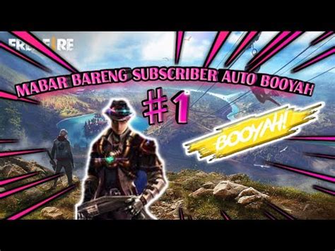 MABAR BARENG SUBSCRIBER AUTO BOOYAH FREE FIRE BATTLEGROUND YouTube