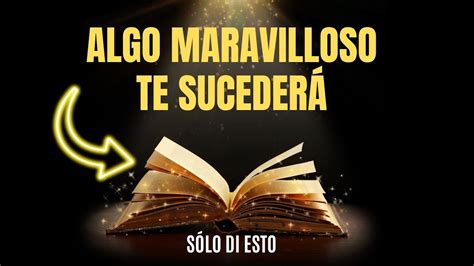 Algo MARAVILLOSO Te SUCEDERÁ Sólo escucha esta ORACIÓN Poderosa YouTube