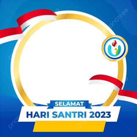 Twibbon Feliz Día Santri 2023 O Marco Hsn 2024 Vector PNG 2023 Día De