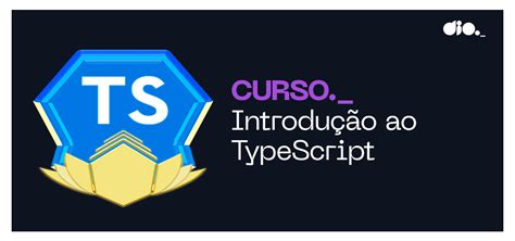 Introdução ao TypeScript Aprenda a dominar essa poderosa linguagem