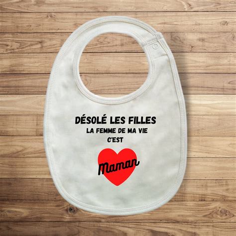 Bavoir Désolé les filles la femme de ma vie c est maman LODMY