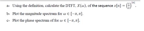 solved a ﻿using the definition calculate the dtft x ω