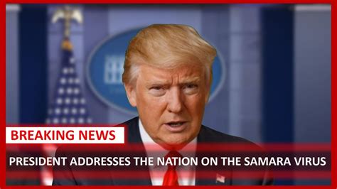 Trump Addresses The Nation On The Samara Virus US Presidents Vs The