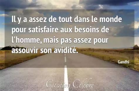 Citation Gandhi Homme Il Y A Assez De Tout Dans Le Monde Pour