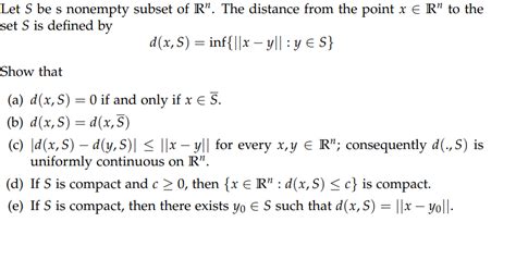 solved let s be s nonempty subset of r the distance from