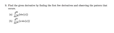 solved 9 find the given derivative by finding the first few