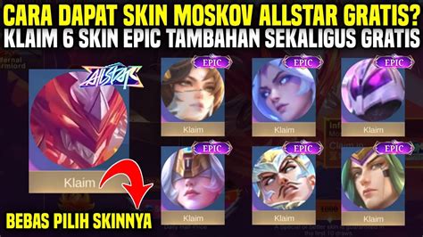 CARA DAPAT SKIN MOSKOV ALLSTAR GRATIS DAN KLAIM TAMBAHAN 6 SKIN EPIC