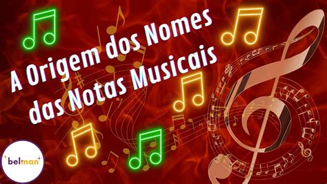 A Origem Do Nome Das Notas Musicais YouTube