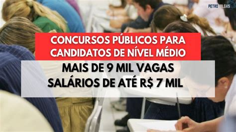 Mais de 9 000 mil vagas em concursos públicos para candidatos de nível