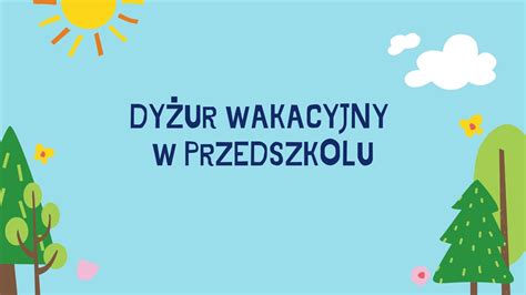Dy Ur Wakacyjny W Przedszkolu