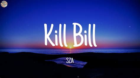 Sza Kill Bill Lyric Video Youtube