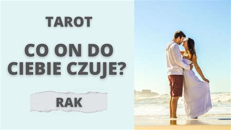 RAK Kocha Cię ale Co ON ONA do Ciebie CZUJE Tarot
