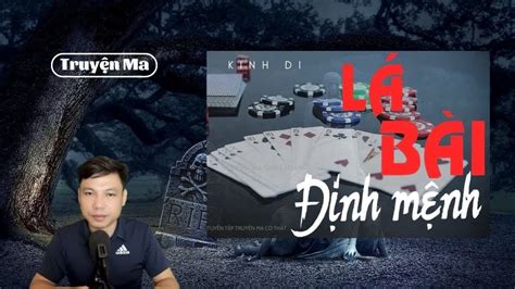 Lá Bài Định Mệnh Truyện Ma Đình Soạn Chuyện Nhân Quả Tuần Hoàn