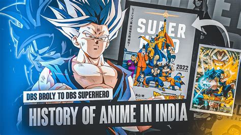 How DBS Broly Was Released In India History Of Anime Movies In India