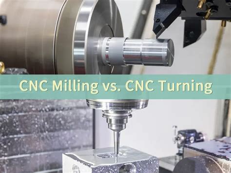 Difference Between Cnc Milling And Cnc Turning