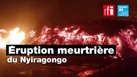 Éruption meurtrière du Nyiragongo volcan le plus dangereux d Afrique