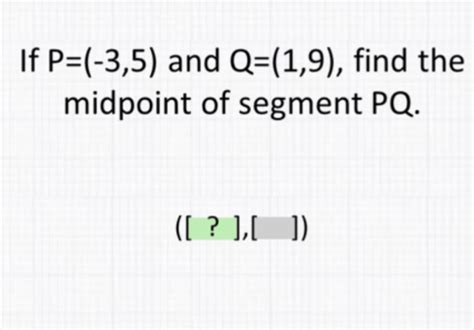 solved if p 3 5 and q 1 9 find the midpoint of segment