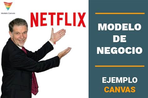 Arriba 30 Imagen Modelo De Negocios Canvas Netflix Abzlocal Mx