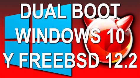 DUAL BOOT Con Windows 10 Y FreeBSD 12 2 En Modo UEFI Usando GRUB