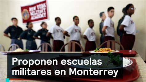 Proponen Escuelas Militares En Monterrey Monterrey Denise Maerker