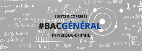 Bac 2023 spécialité Physique Chimie Les sujets et corrigés de l épreuve