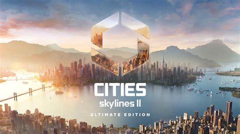 Cities Skylines Ii Ultimate Edition Pc Steam Game Fanatical