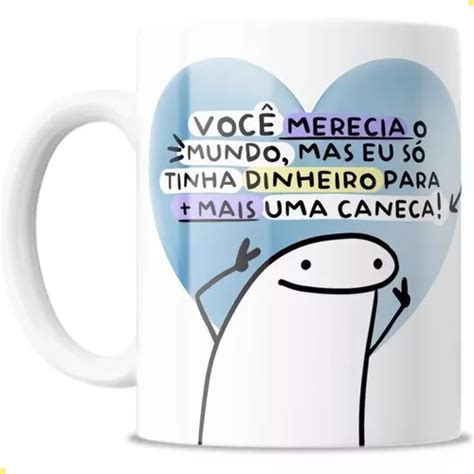 Caneca Flork Divertida Meme Frase Vc Merecia O Mundo Azul