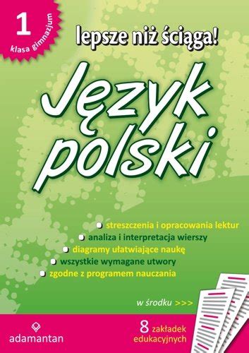 Lepsze niż ściąga Język polski Klasa 1 Gimnazjum Opracowanie