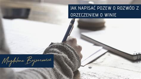 Pozew O Rozwód Z Orzeczeniem O Winie Wzór Jak Napisać Pozew O Rozwód