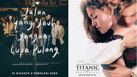 5 Rekomendasi Film Bioskop Tayang Februari 2023 Jalan Yang Jauh Jangan