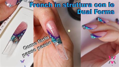 Ricostruzione Unghie Con Le DUAL FORMS French In Struttura YouTube