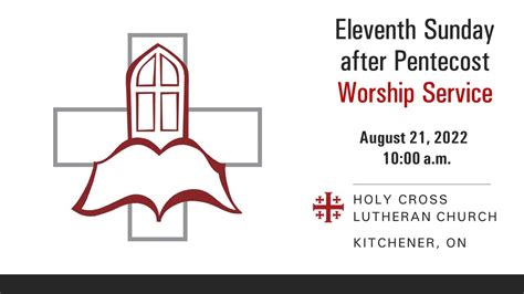 Eleventh Sunday After Pentecost Lutheran Worship Service August